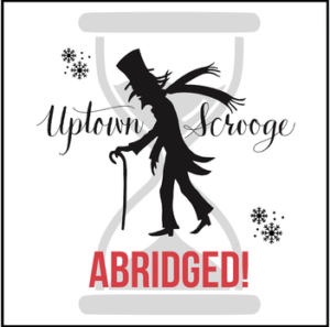 Uptown Scrooge: Abridged! - Visit Westerville